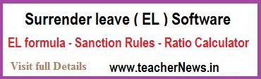 Teacher Surrender leave Software EL Calculation formula Sanction Rules