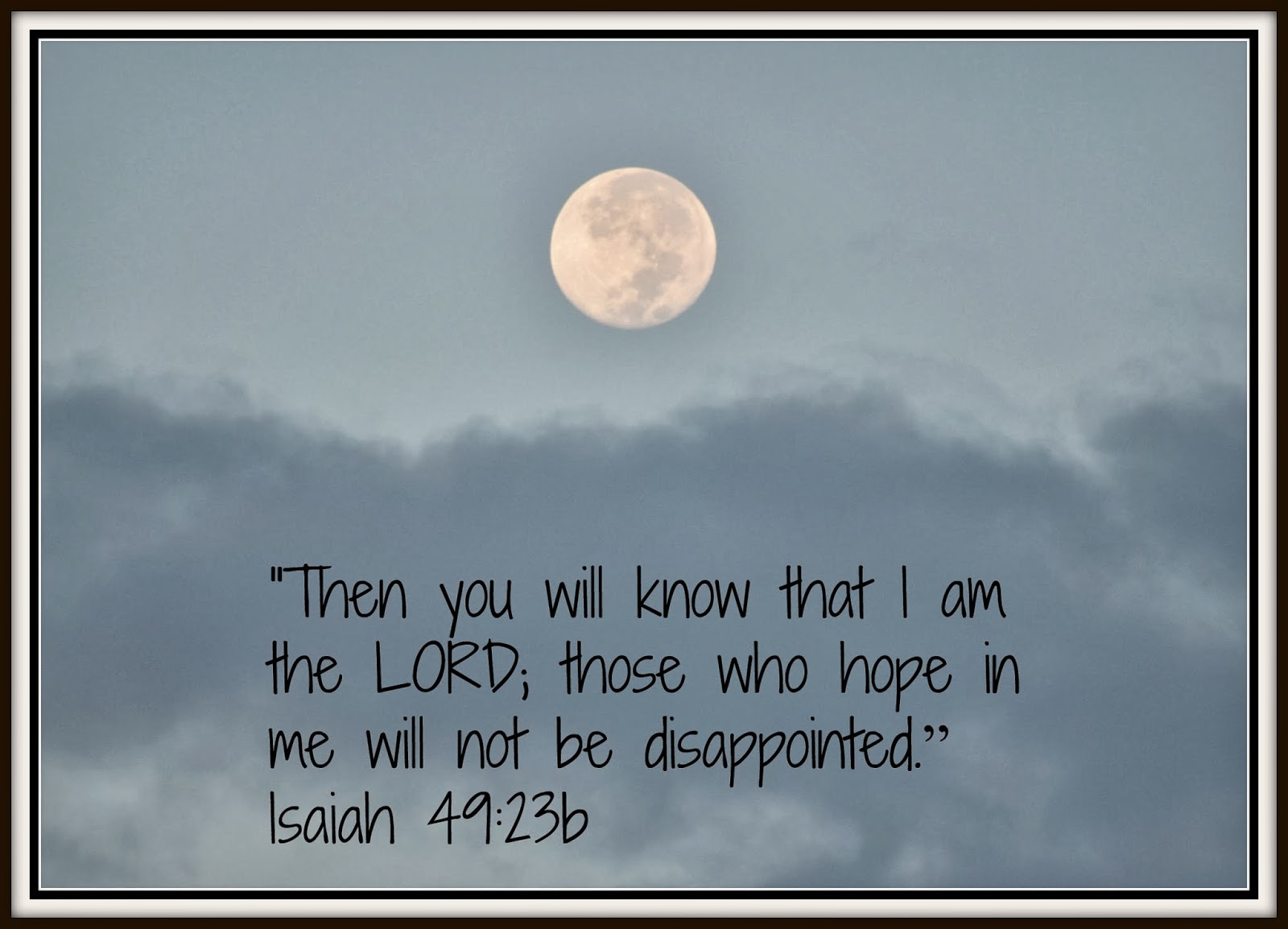 Isaiah 49 23b Isaiah 49 23b