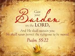 THE REVELATION OF JESUS CHRIST: CAST YOUR BURDENS UPON THE LORD