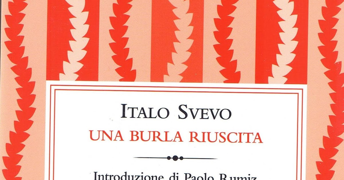 pagine ingiallite: Una burla riuscita di Italo Svevo