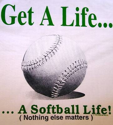 Softball is life