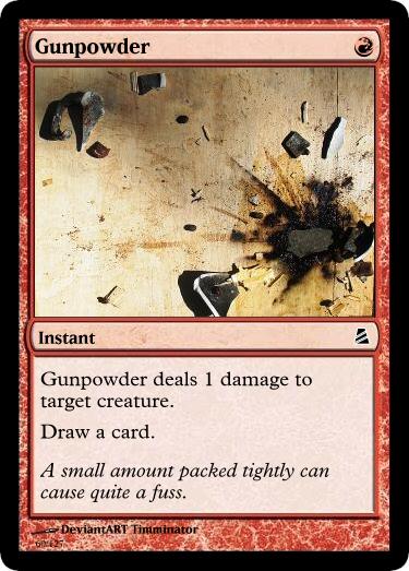 MadOlaf's Magic Cards: Card of the Day - Gunpowder