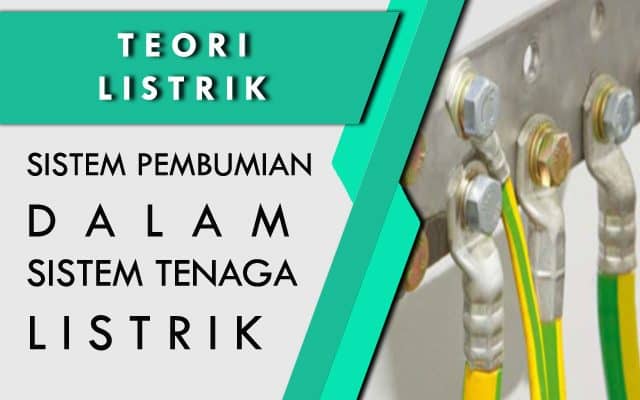 Elektrik Roll Banner: SISTEM PEMBUMIAN DALAM LISTRIK