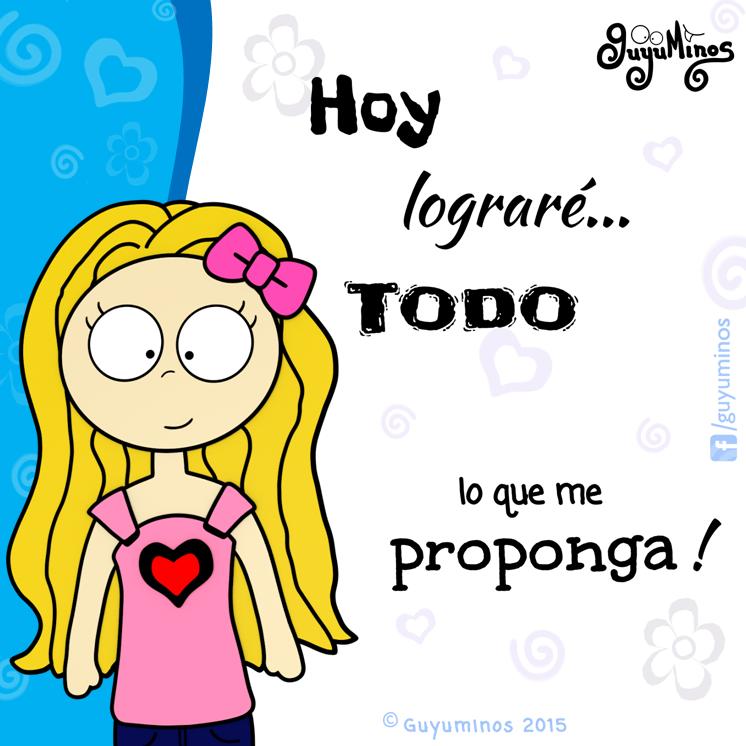 Hoy lograré TODO lo que me proponga!