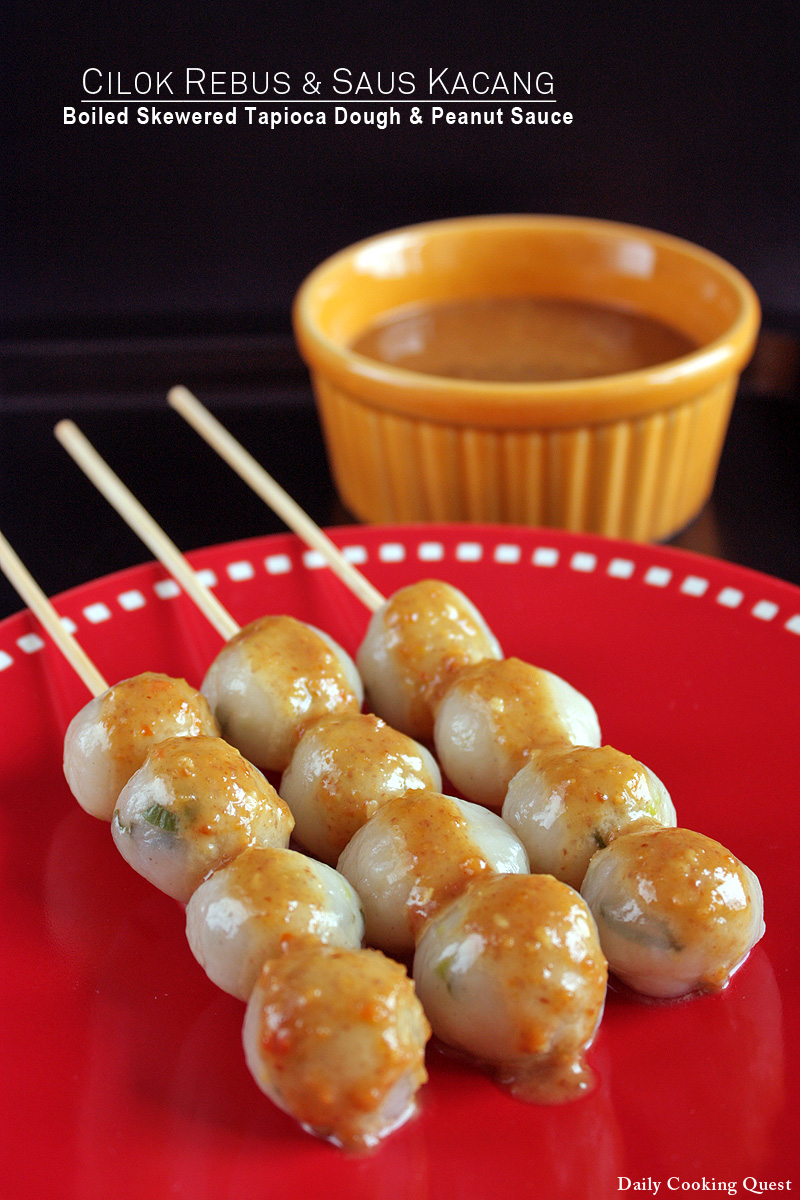 CILOK - TAPIOCA DOUGH IN PEANUT SAUCE | Amore de Amigos