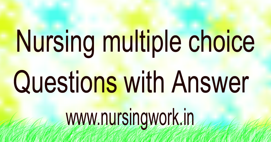 Multiple Choice Question Answers For Nurses