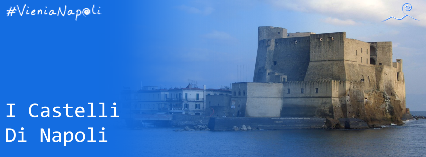 I Castelli di Napoli: La storia dell'Europa tra questi monumenti