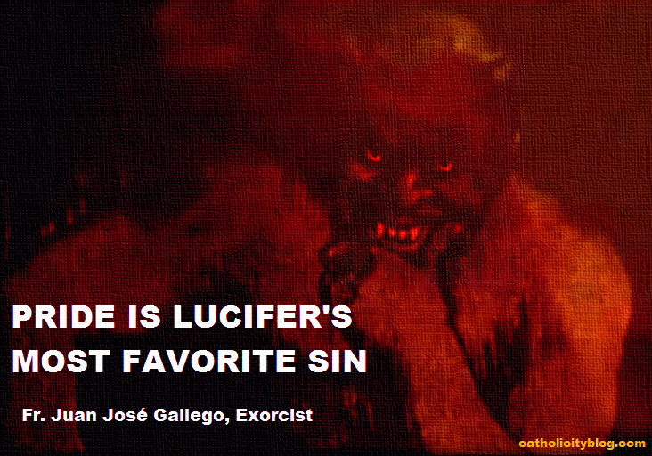 CATHOLICITYBLOG: Pride is Lucifer’s Most Favorite Sin