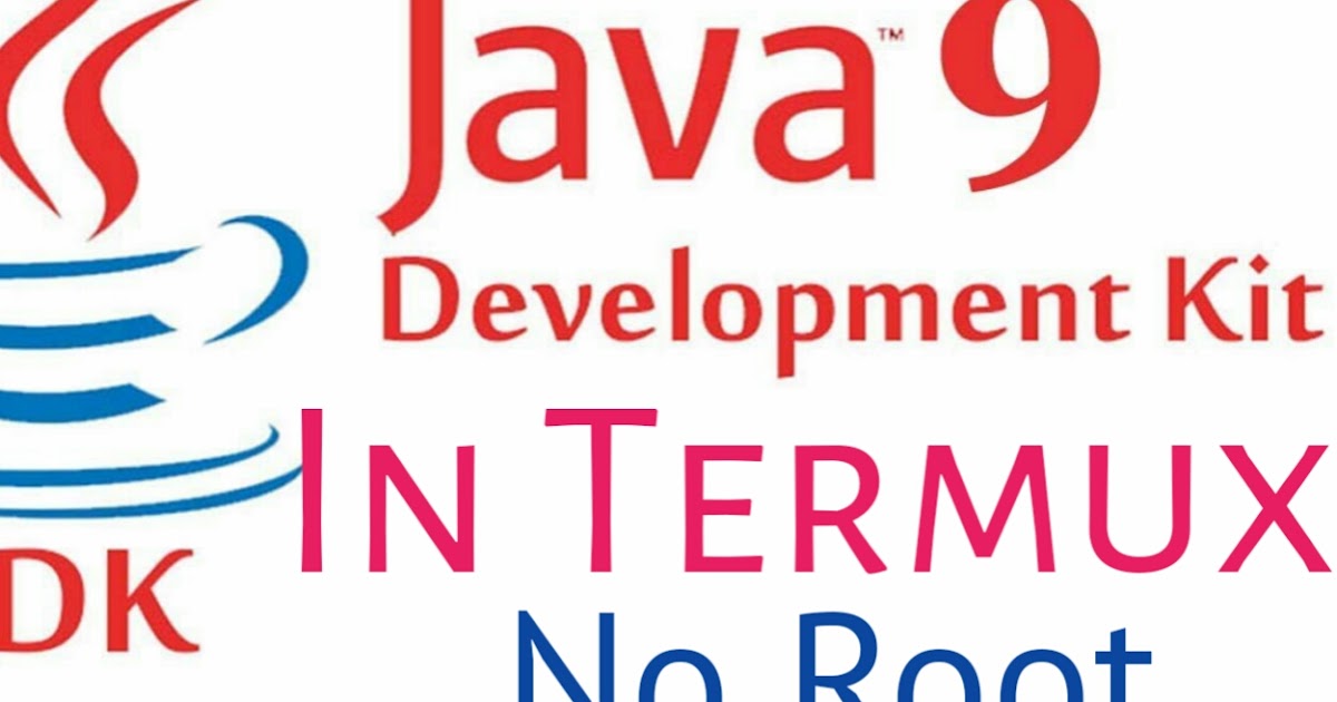 Install Latest Java 9 In Termux Without Root Hax4us