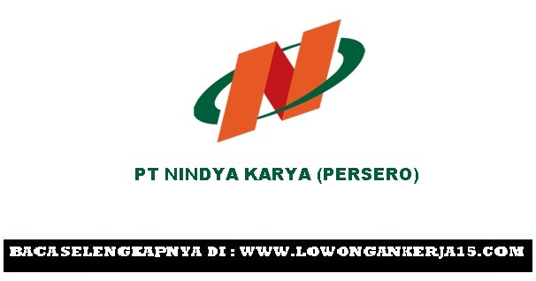 Lowongan Kerja Terbaru PT Nindya Karya (Persero) Besar Besaran Tahun ...