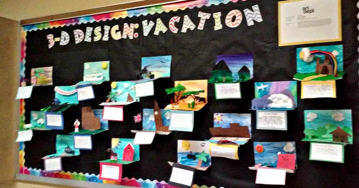 Shayla S K-8 Art Methods: 3-D Design Display Bulletin Board