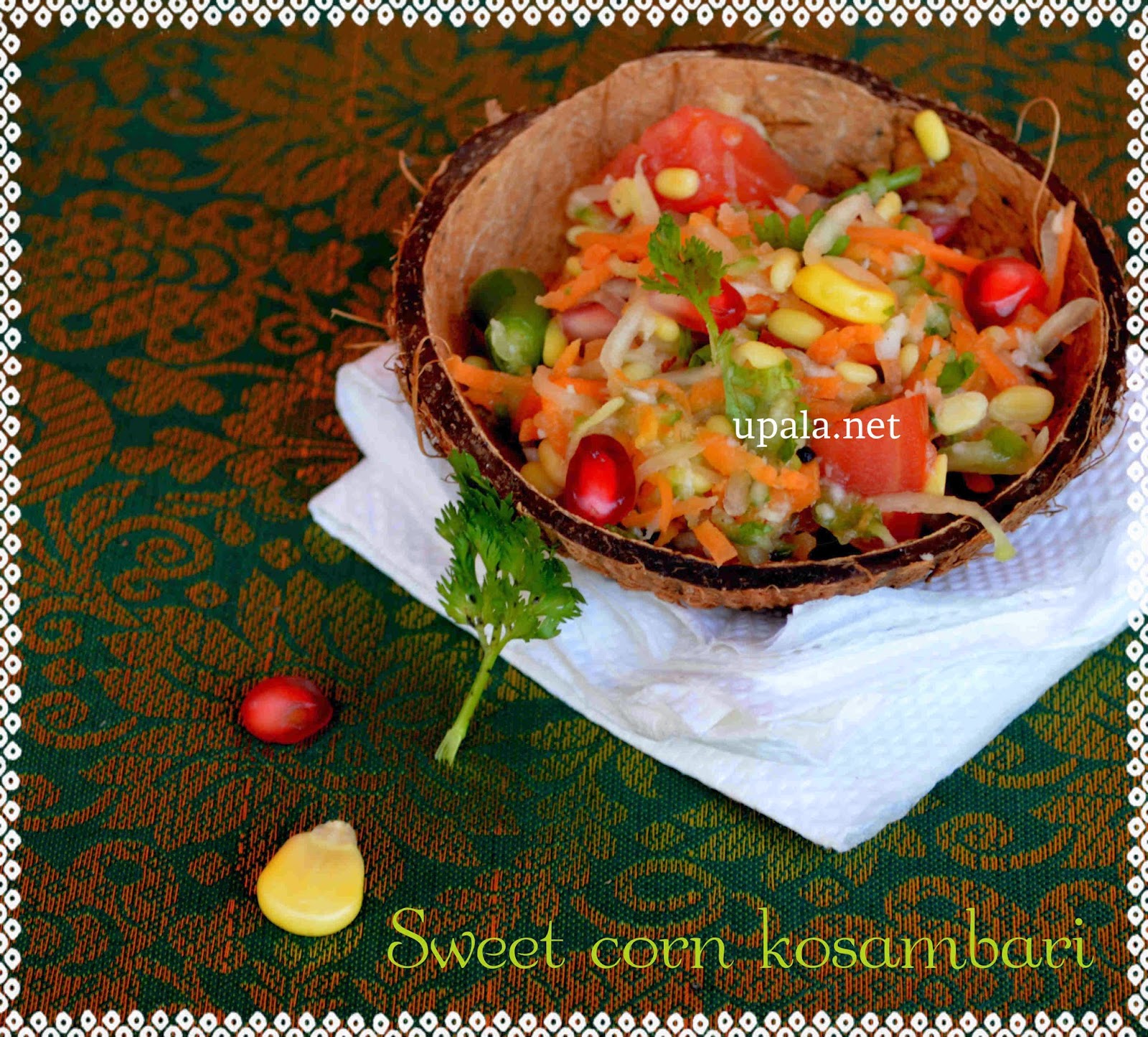 Upala: SweetCorn Kosambari/Kosumalli