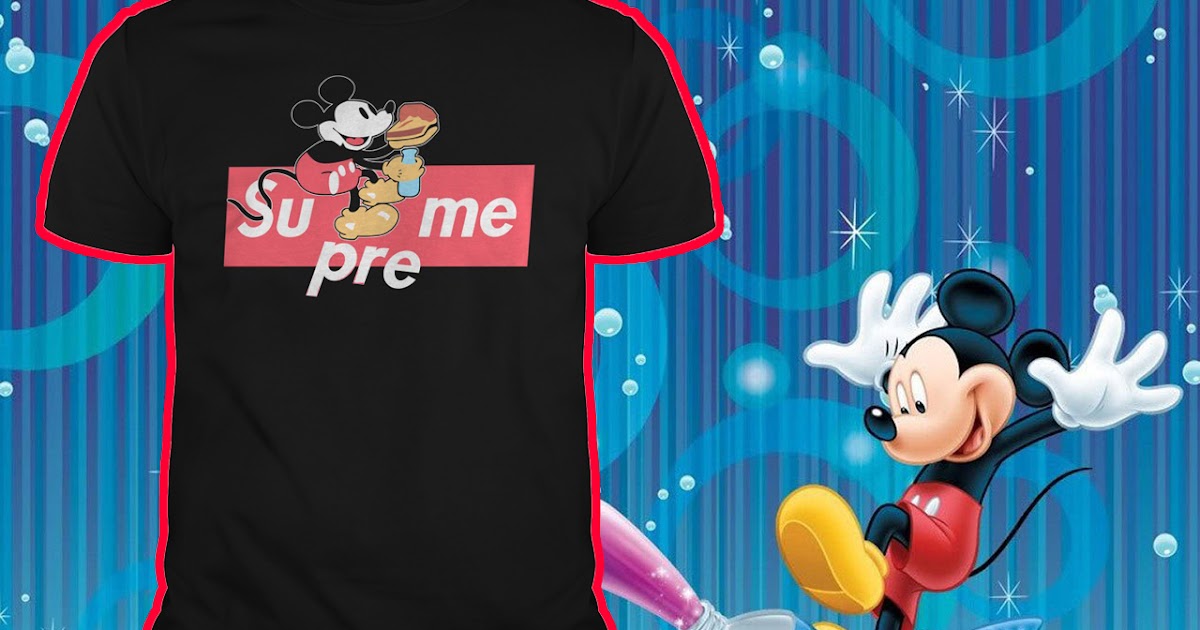Feeling aboutt Supreme Mickey Mouse Shirt
