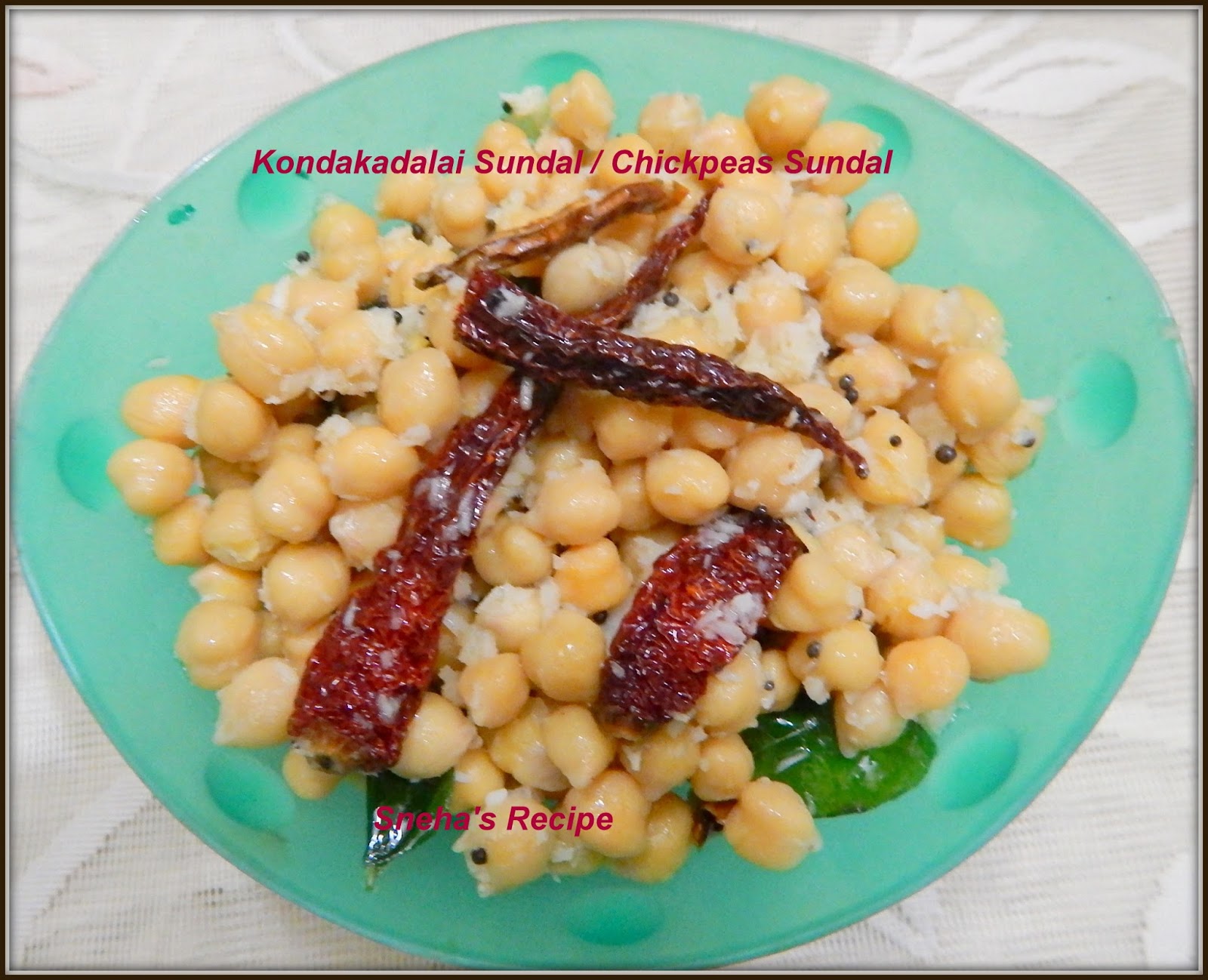 Kondakadalai Sundal / Chickpeas Sundal - Sneha's Recipe