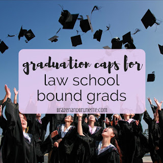 Law School Bound Grad Caps ~ Brazen and Brunette ⚖ law school advice ...