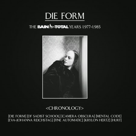 WET DREAMS: DIE FORM ‎– CHRONOLOGY - THE BAIN TOTAL YEARS 1.977-1.985 ...