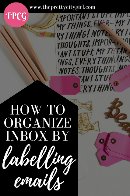 How to Organize Inbox by Labelling Emails - The Pretty City Girl ...
