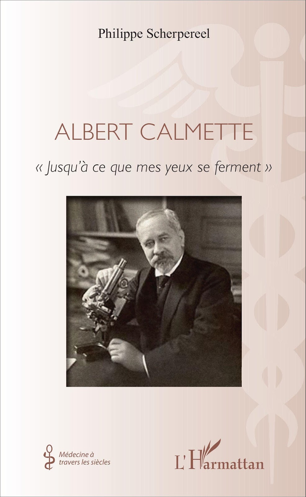 Historien.nes de la santé: Albert Calmette