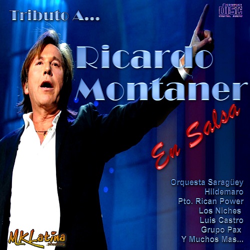 Del son al corazon: TRIBUTO EN SALSA A RICARDO MONTANER...BIEN