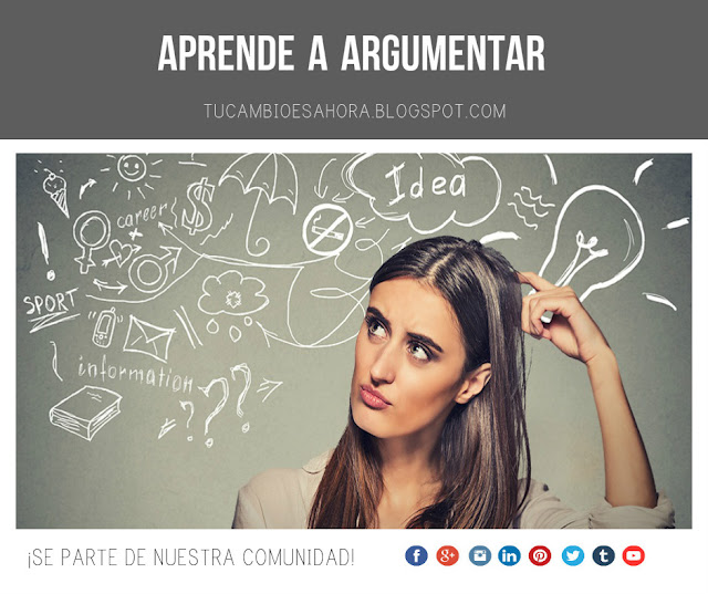Aprende a argumentar en 2 pasos sencillos | Tu Cambio Es Ahora