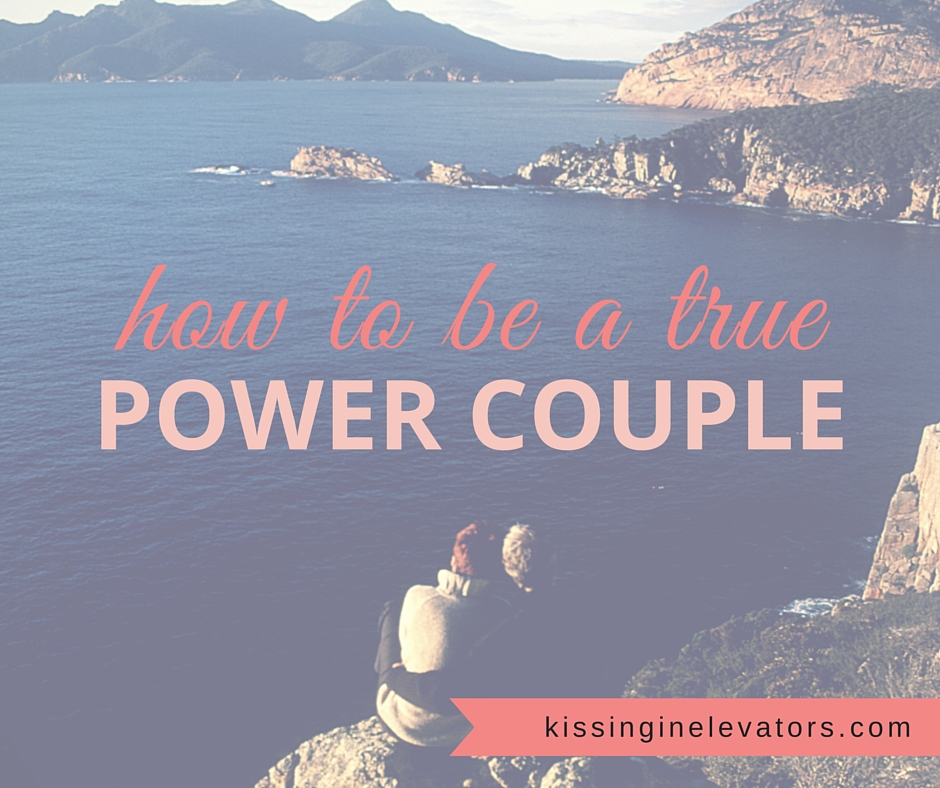 Kissing in Elevators: How to Be a True Power Couple