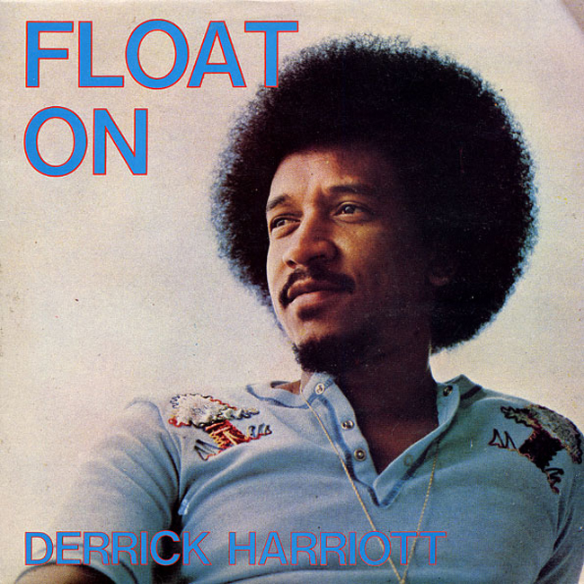 DERRICK HARRIOTT - Float On (1978) | Your Musical Doctor | Reggae Download