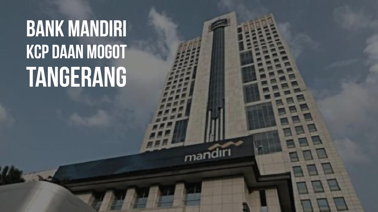 Bank Mandiri KCP Daan Mogot Tangerang | SWIFT CODE BANK
