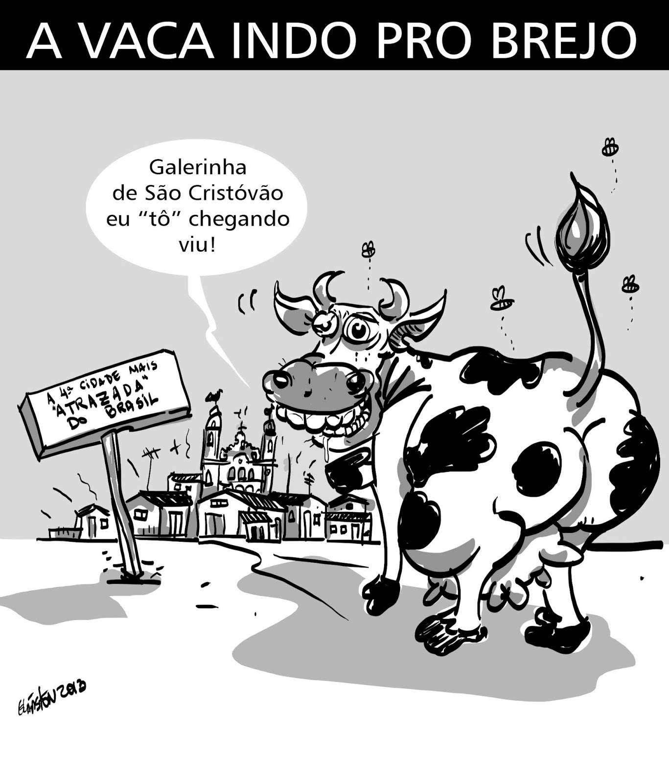 GLADSTON BARROSO: CHARGE DA TERÇA_A VACA CHEGANDO NO BREJO