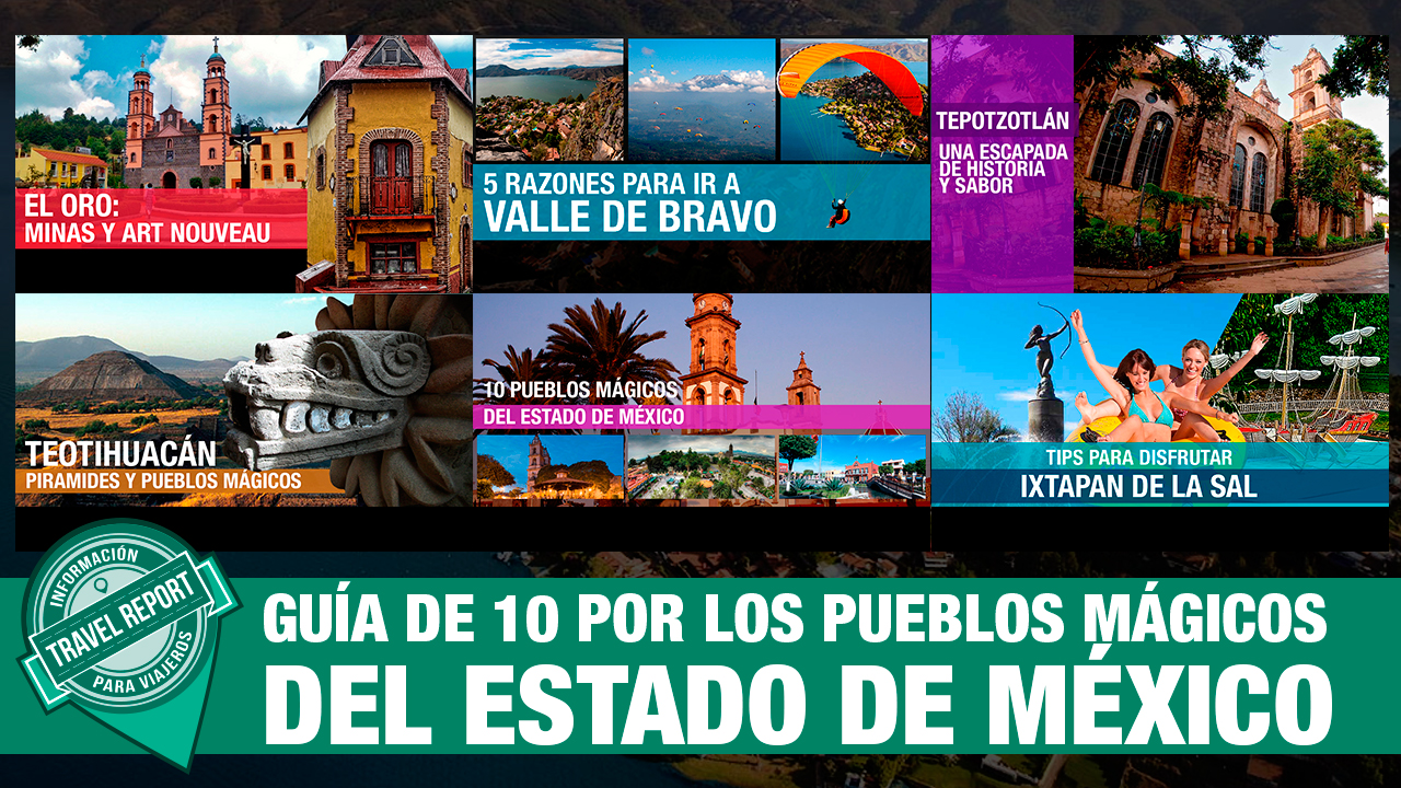 DESTINOS TURÍSTICOS DEL EDOMÉX EN CONDICIONES ADECUADAS PARA RECIBIR A ...