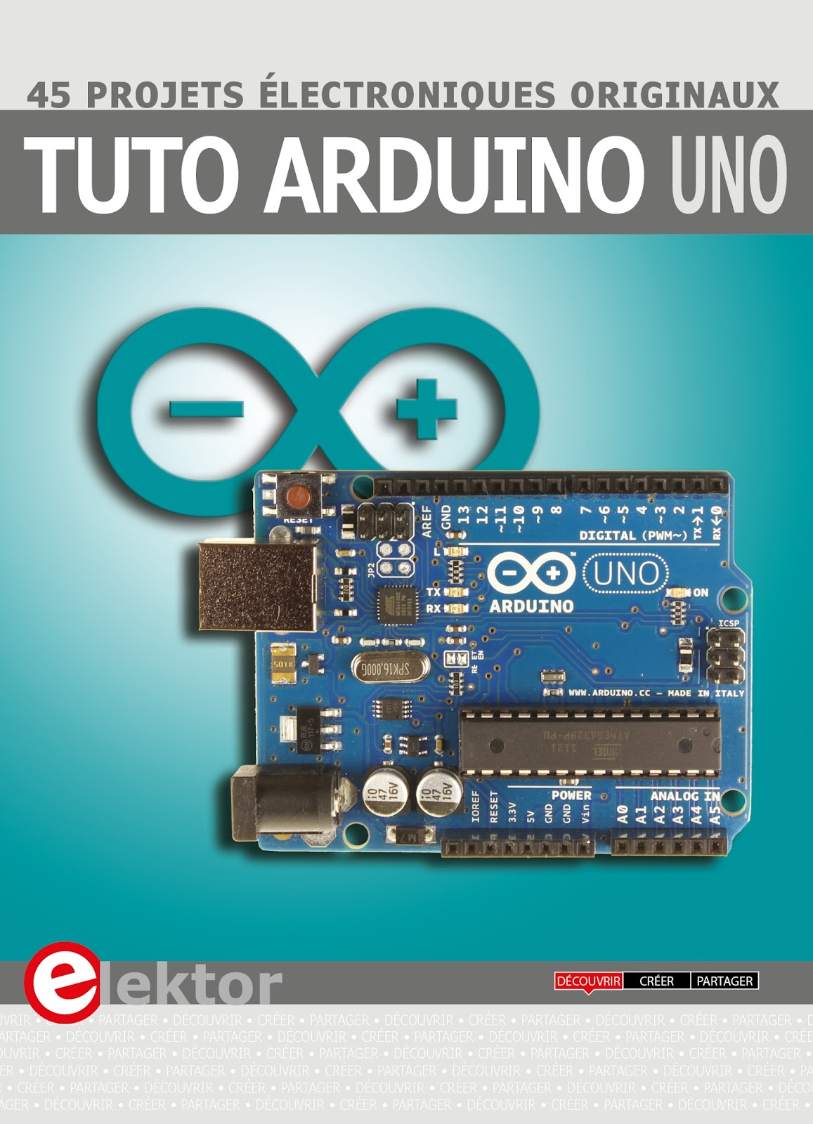 F5IRO Freddy: Tuto Arduino Uno : 45 projets électroniques originaux