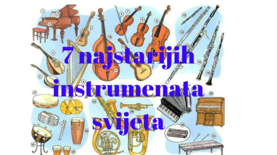 7 najstarijih instrumenata svijeta