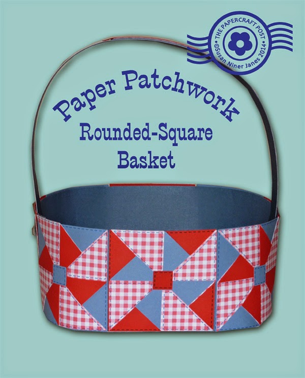 The Papercraft Post: Paper Patchwork Basket: Rounded Square