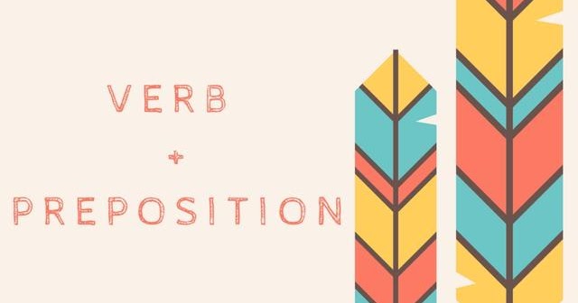 Contoh Verb + Preposition Beserta Contoh Kalimatnya ~ Contoh Bahasa ...
