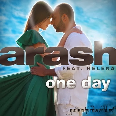 One Day Chords- Arash feat. Helena - GUITAR CHORD WORLD