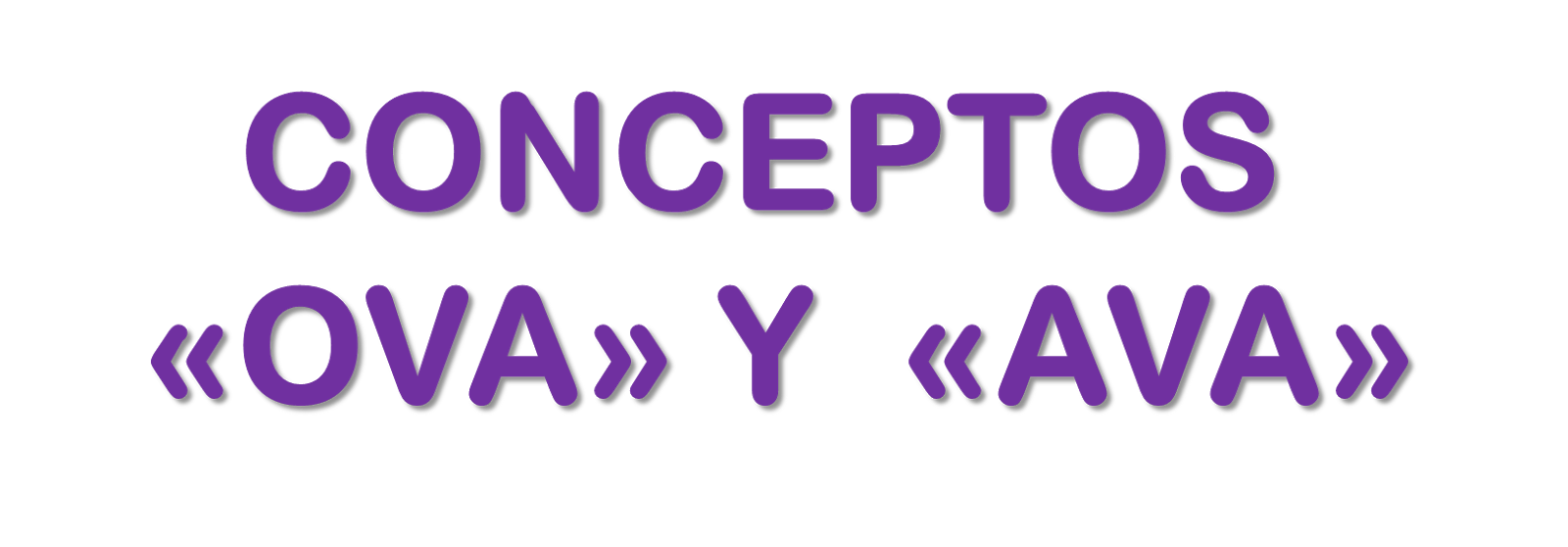 Recopilación de mis aprendizajes NTICS: Conceptos "OVA" y "AVA"