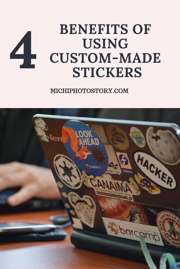 Michi Photostory: 4 Benefits of Using Custom-Made Stickers
