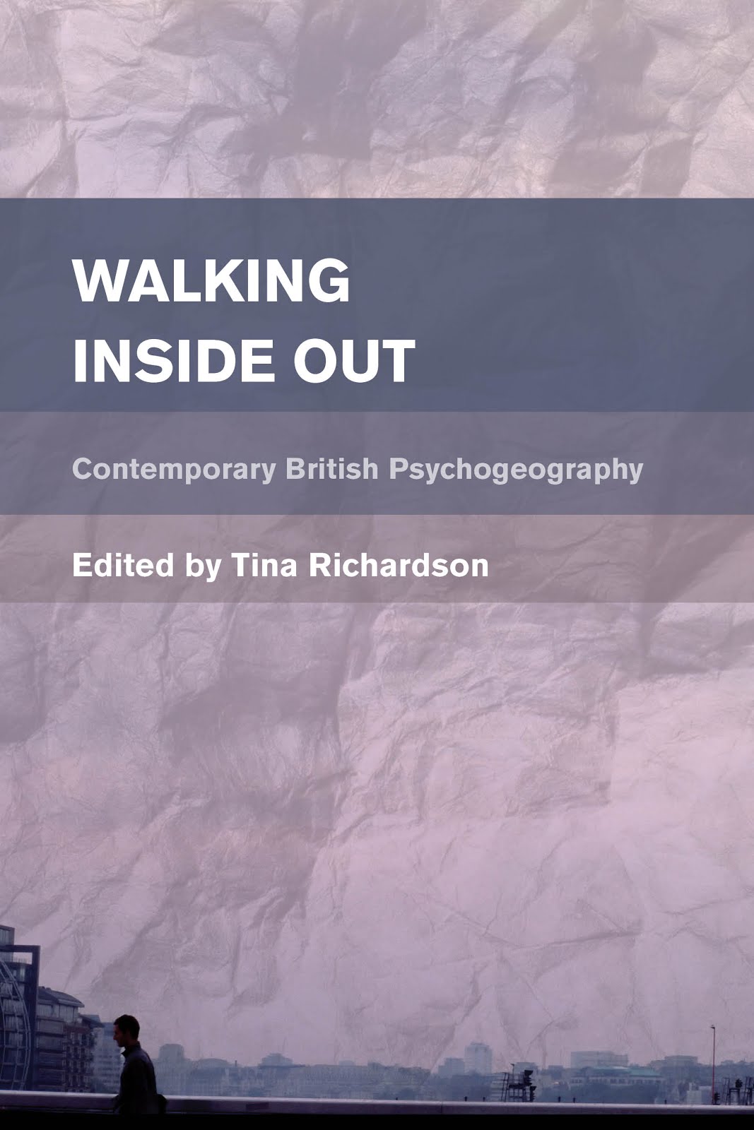 Particulations: Walking Inside Out: Contemporary British Psychogeography
