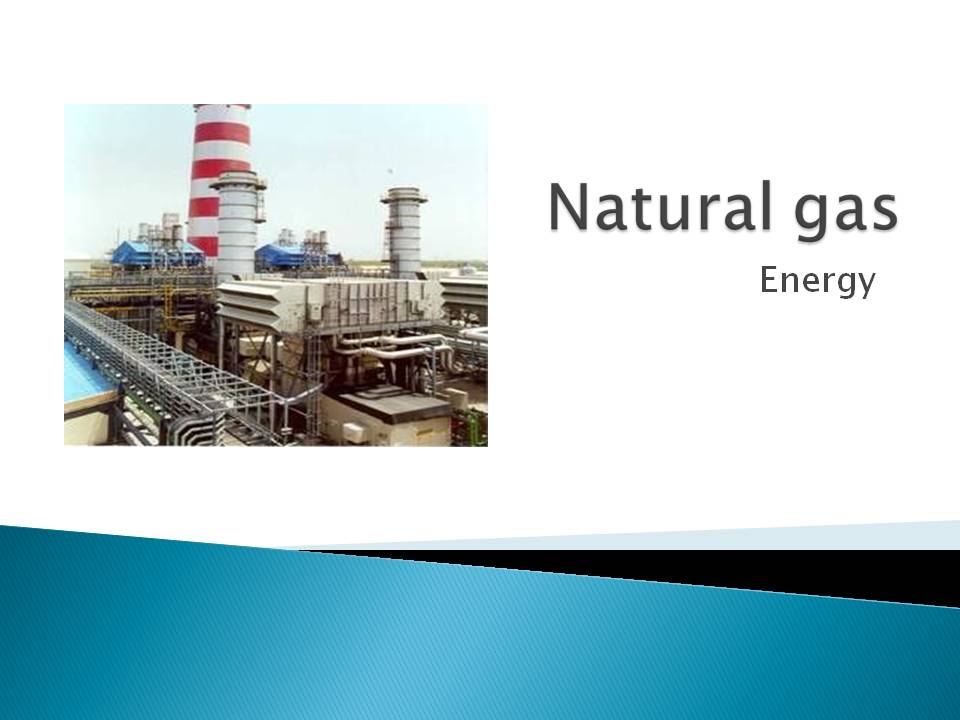 engineering- olson: natural gas- energy powerpoint