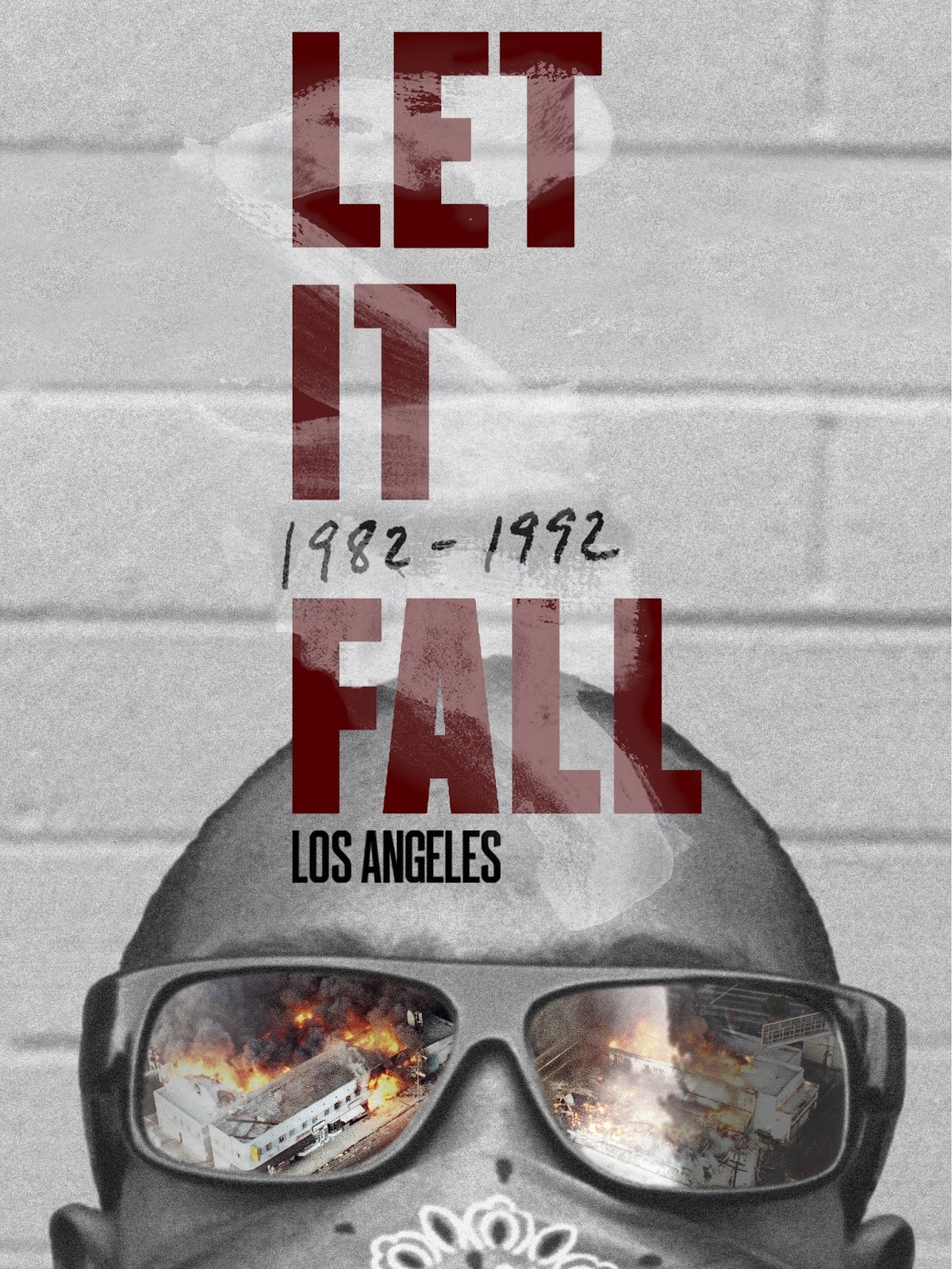 Dave's Movie Site: Movie Review: Let It Fall: Los Angeles 1982-1992