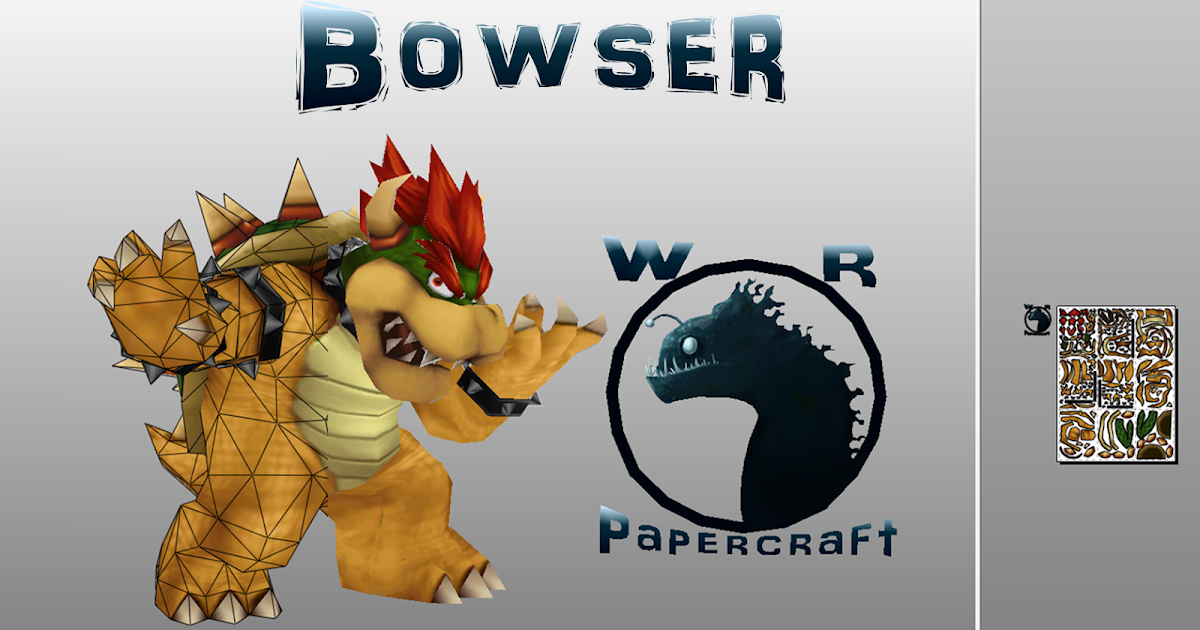 Bowser Papercraft | W.R.Papercrafts