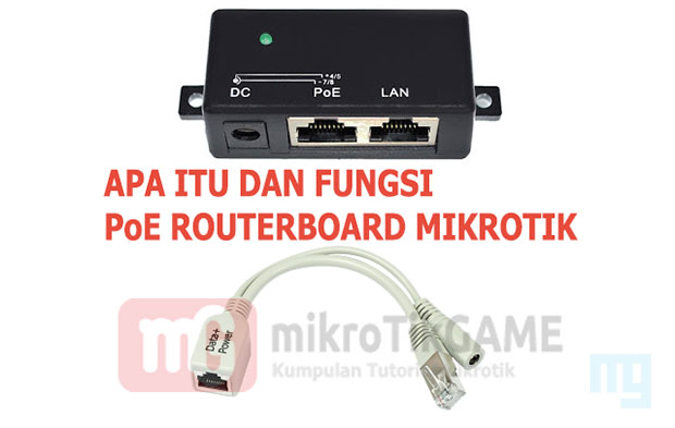 Mengenal Lebih Jauh Apa Itu dan Fungsi PoE MikroTik