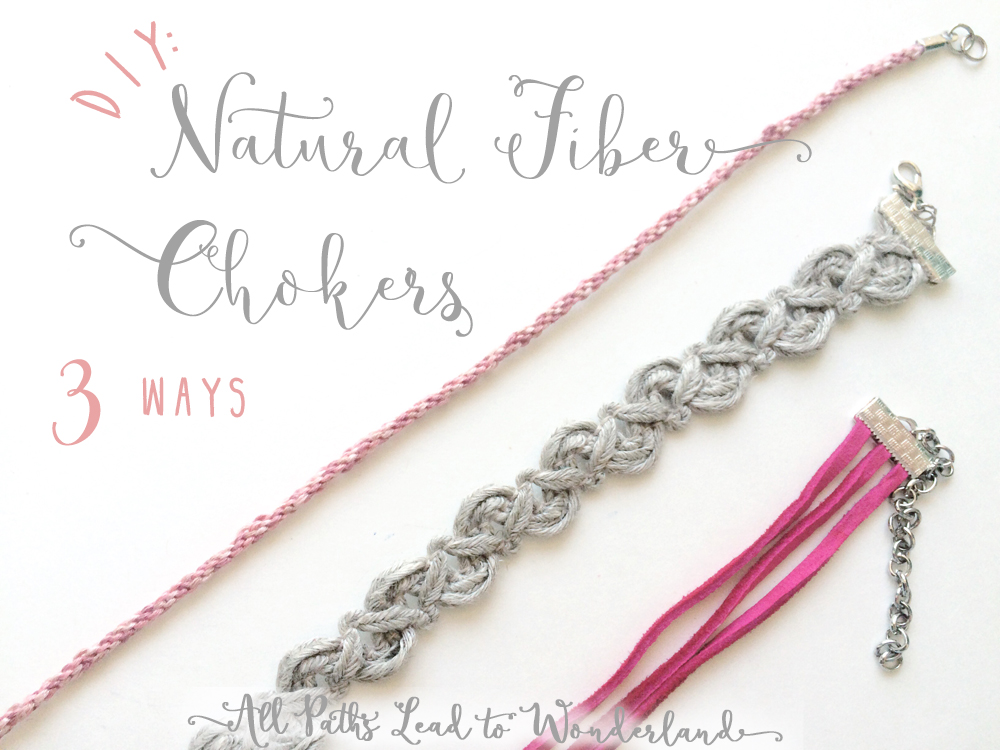 All Paths Lead to Wonderland: Throwback Thursday: DIY Natural Fiber Chokers
