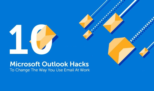 10 MICROSOFT OUTLOOK HACKS TO CHANGE THE WAY YOU USE EMAIL AT WORK ...