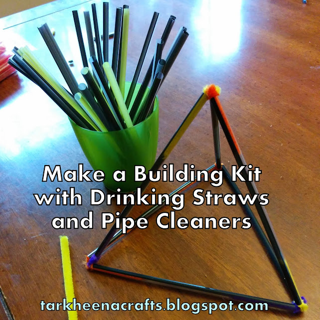 Tarkheena Crafts Make A Building Kit With Straws And Pipe Cleaners