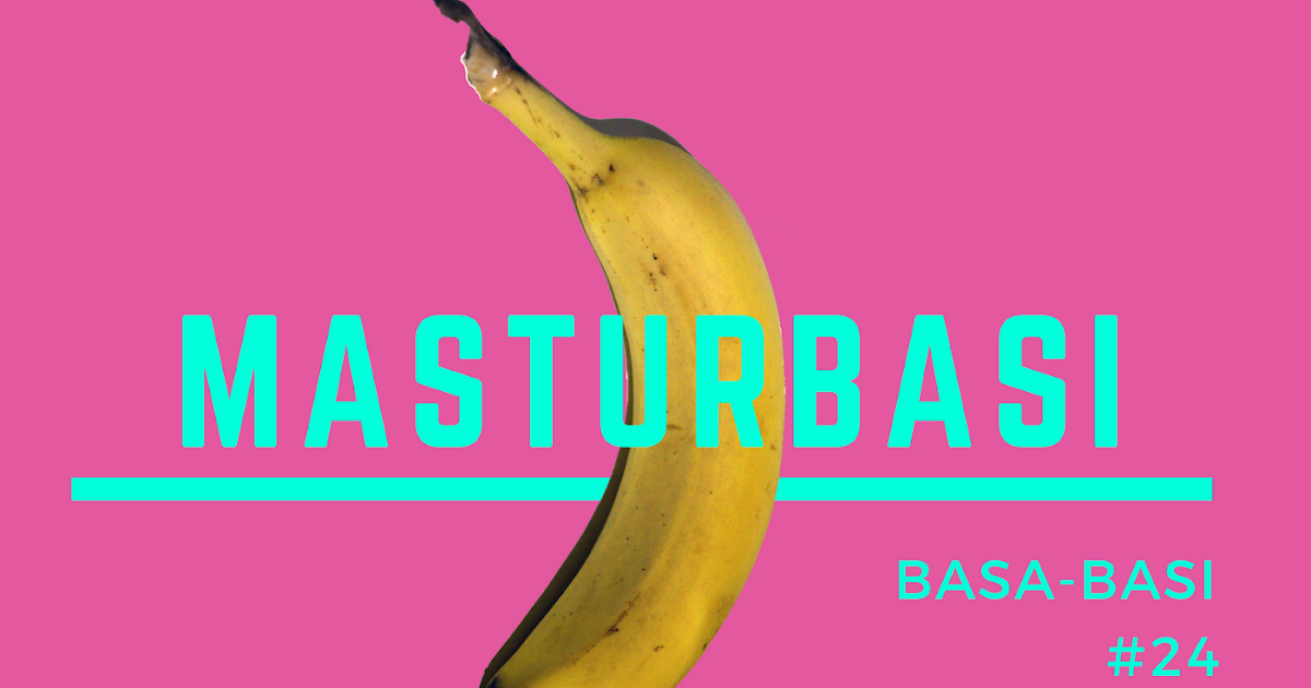 Basa-Basi #24 : Masturbasi