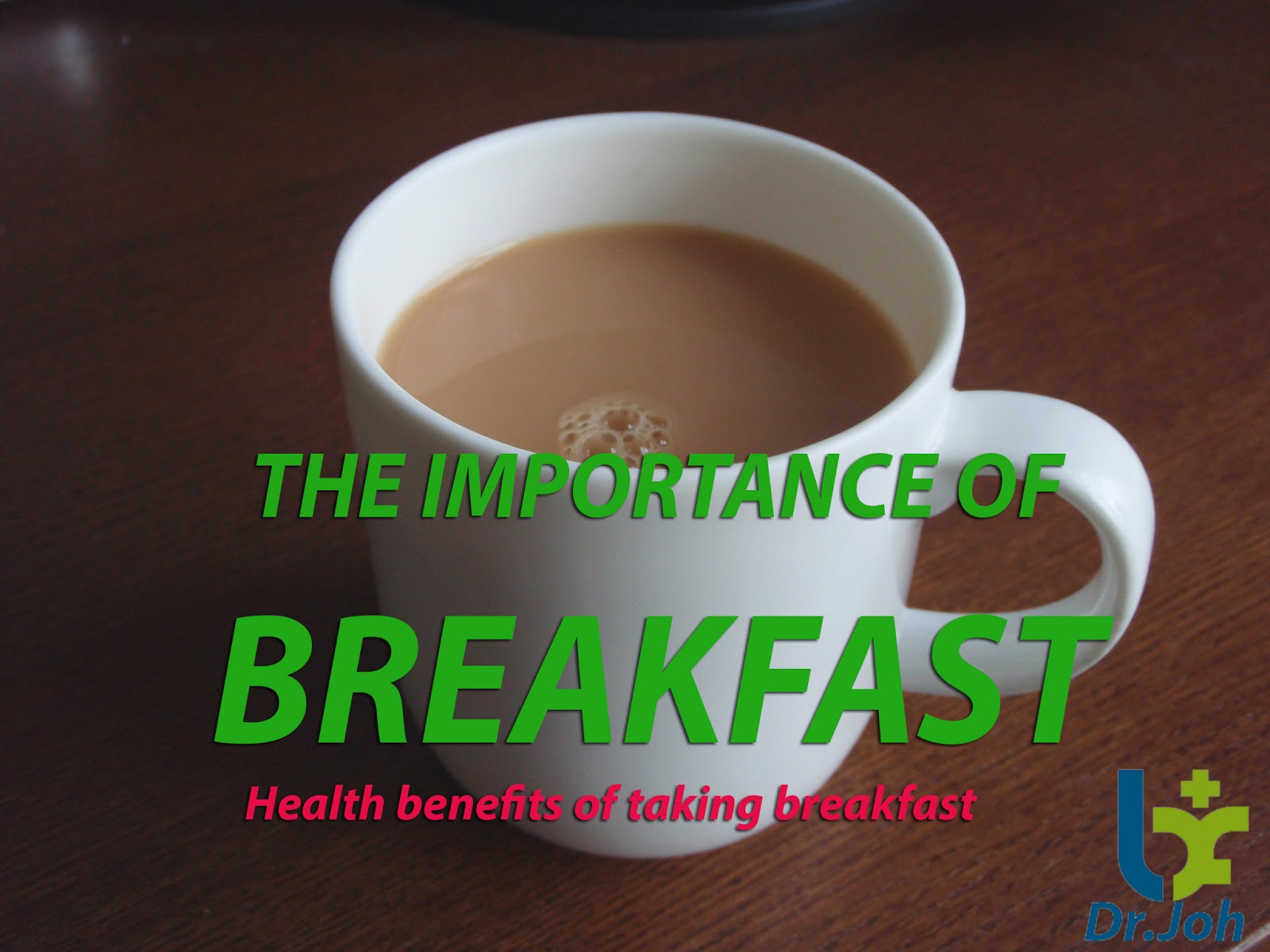 GOOD MORNING:THE IMPORTANCE OF TAKING BREAKFAST - Doctor JOH