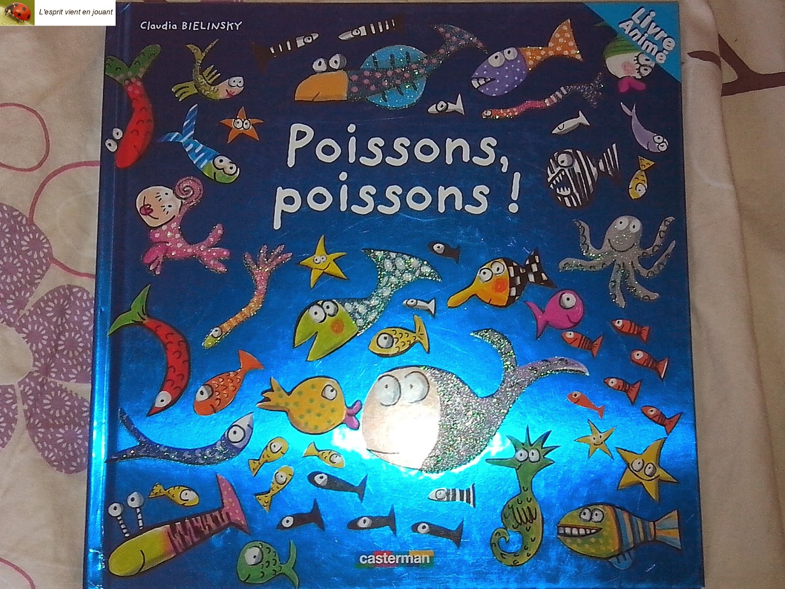 L'esprit vient en jouant: [Livre] Poissons, Poissons