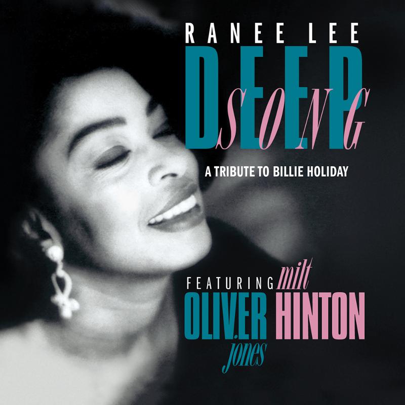 JAZZ CHILL : RANEE LEE - DEEP SONG: A TRIBUTE TO BILLIE HOLIDAY