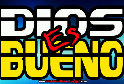 Fondos de Dios: Dios es Bueno ~ Imagenes cristianas