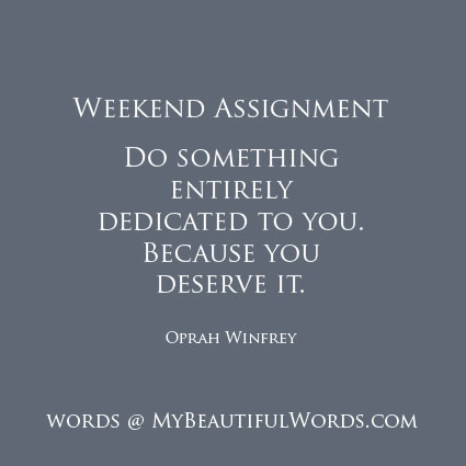 My Beautiful Words.: Weekend Assignment...